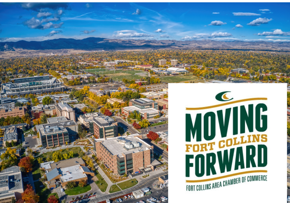 Moving Fort Collins Forward! - Fort Collins Area Chamber of Commerce